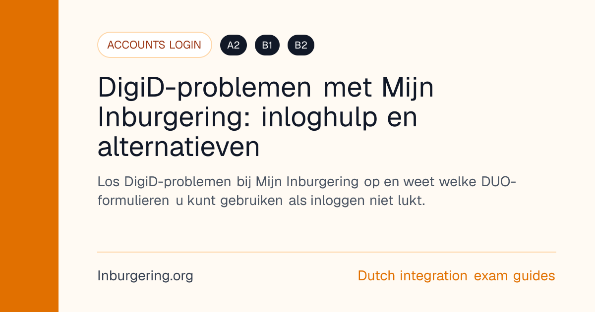 DigiD-problemen met Mijn Inburgering: inloghulp en alternatieven