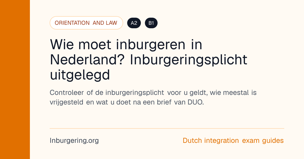 Wie moet inburgeren in Nederland? Inburgeringsplicht uitgelegd