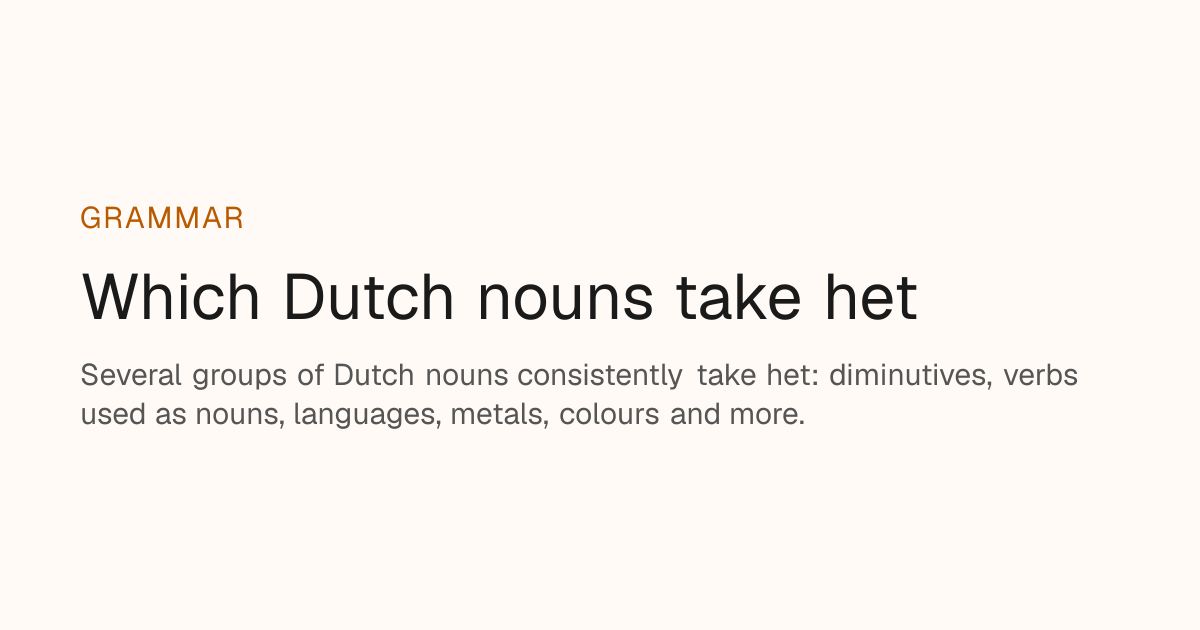 Which Dutch nouns take het - Inburgering.org